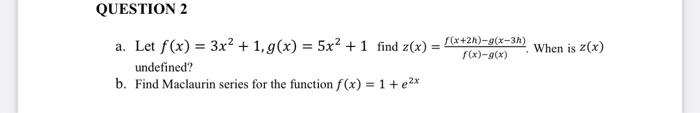 Solved a. Let f(x)=3x2+1,g(x)=5x2+1 find | Chegg.com
