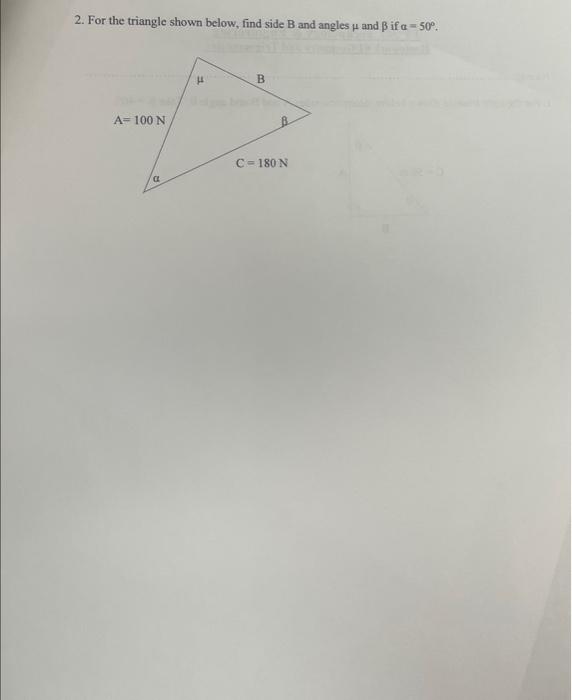 Solved 2. For the triangle shown below, find side B and | Chegg.com