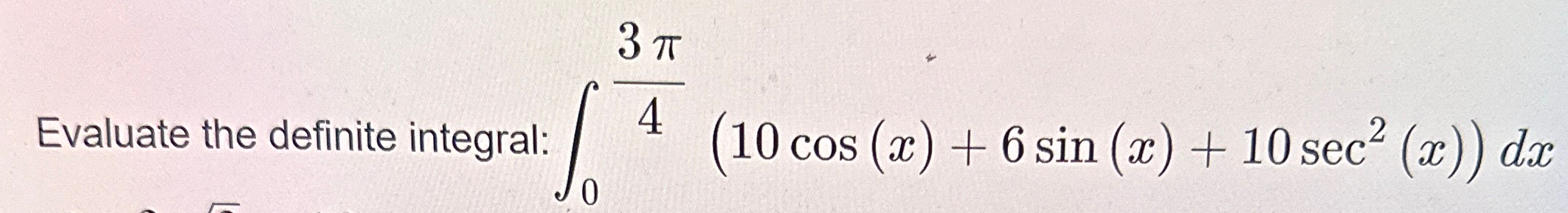 Solved Evaluate the definite integral: | Chegg.com