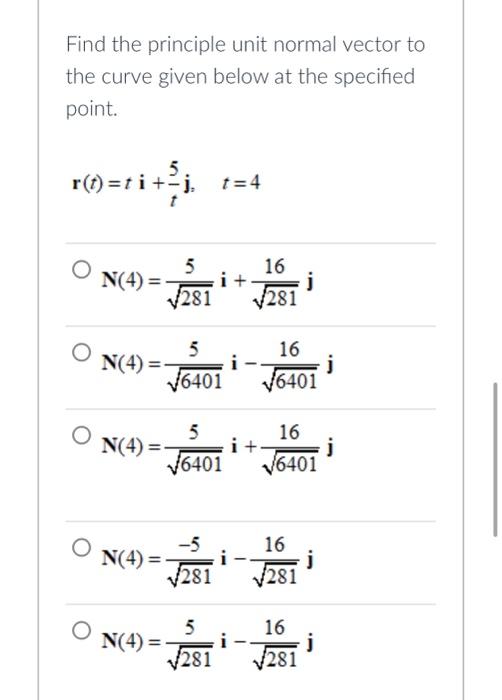 Solved Find the principle unit normal vector to the curve | Chegg.com