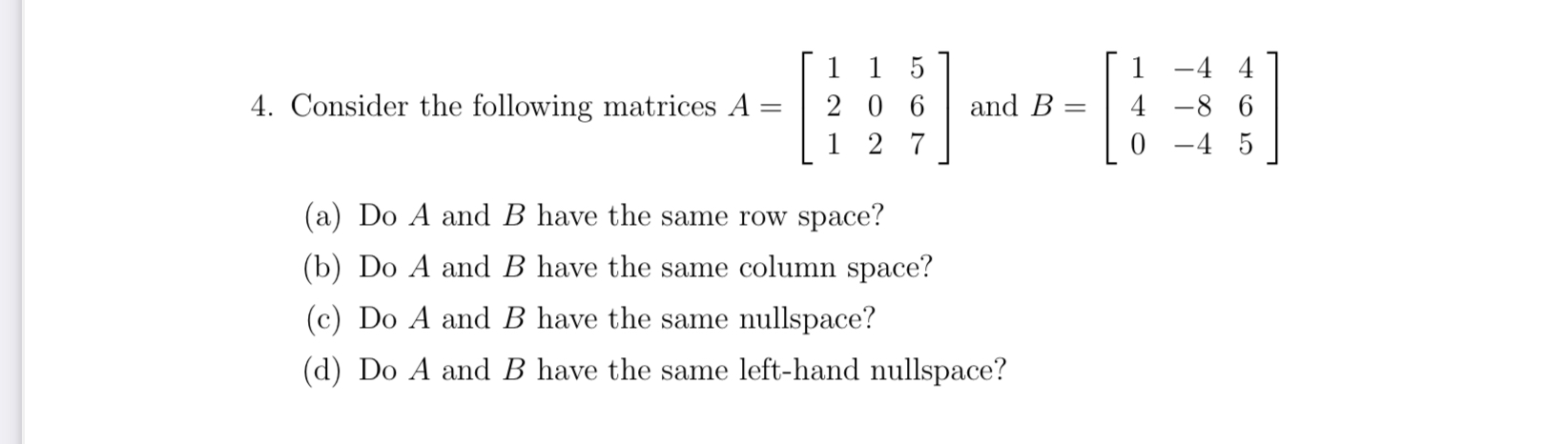 Solved Consider the following matrices A=[115206127] ﻿and | Chegg.com