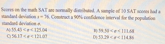 Solved Scores on the math SAT are normally distributed. A | Chegg.com