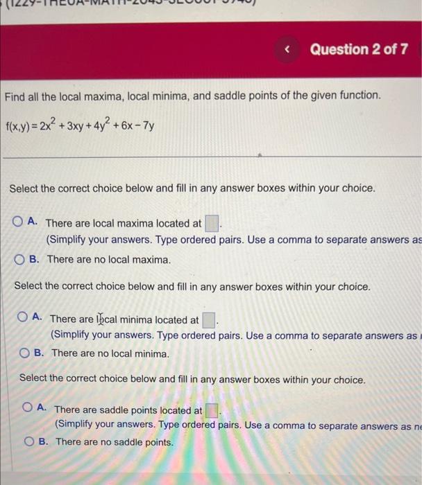 Solved Find all the local maxima, local minima, and saddle | Chegg.com