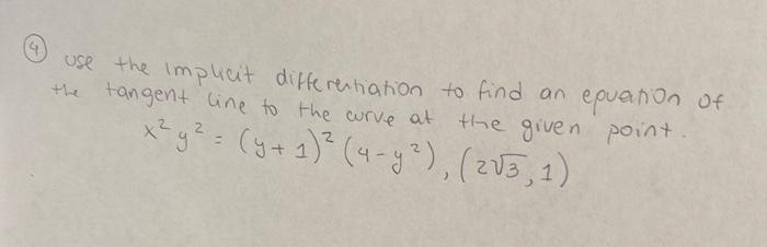 Solved 4) use the implicit differentiation to find an | Chegg.com