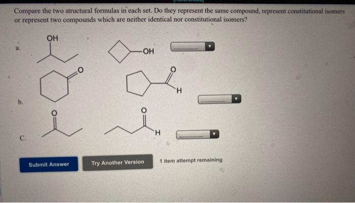Solved Compare the two structural formulas in each set. Do | Chegg.com