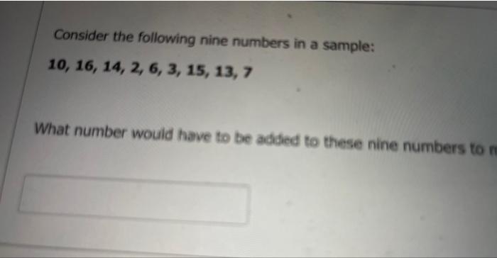 Solved What number would have to be added to these nine | Chegg.com