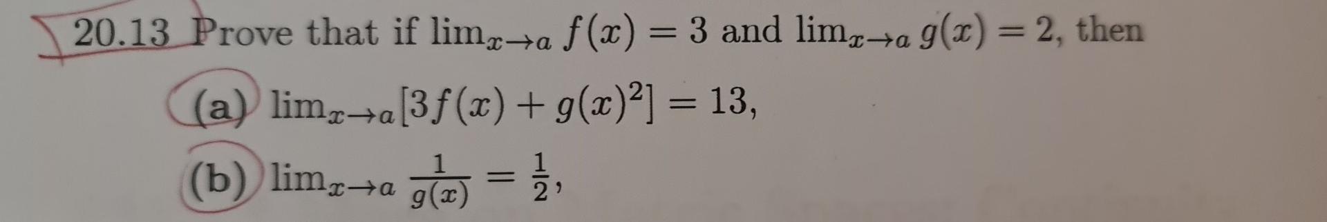Solved 20.13 Prove that if limx→a f(x) = 3 and limx→a g(x) = | Chegg.com
