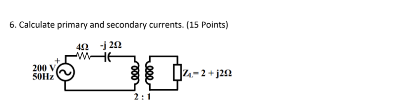 Solved 6. Calculate primary and secondary currents. (15 | Chegg.com