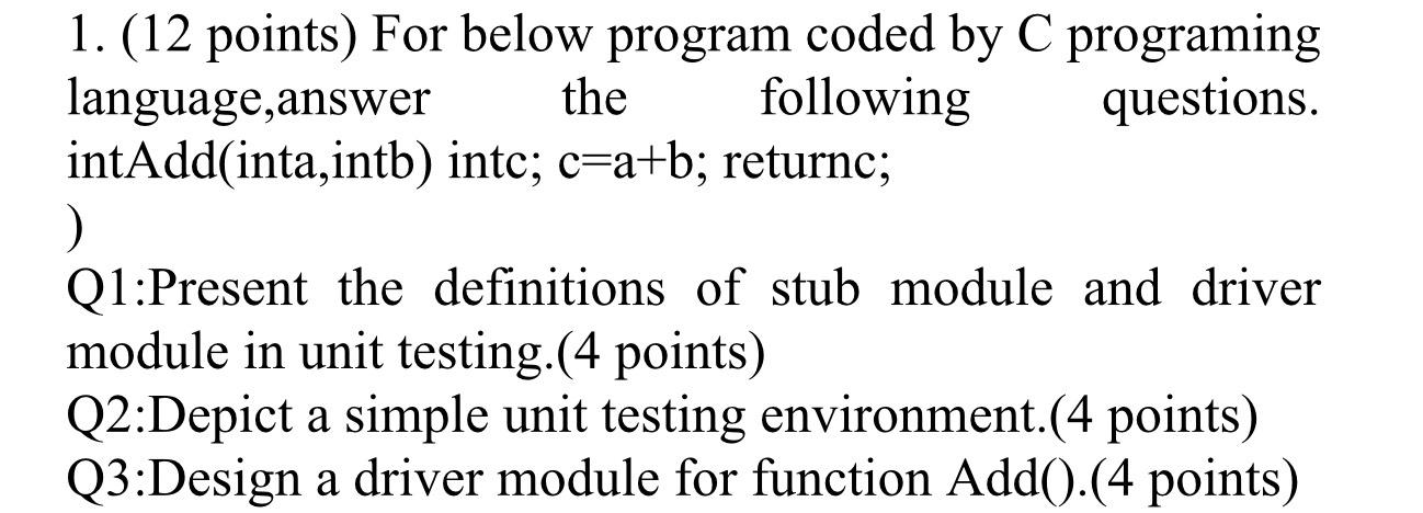 Solved (12 ﻿points) ﻿For below program coded by C | Chegg.com