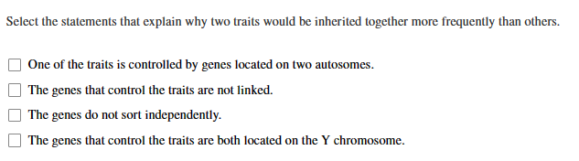 Solved Select the statements that explain why two traits | Chegg.com