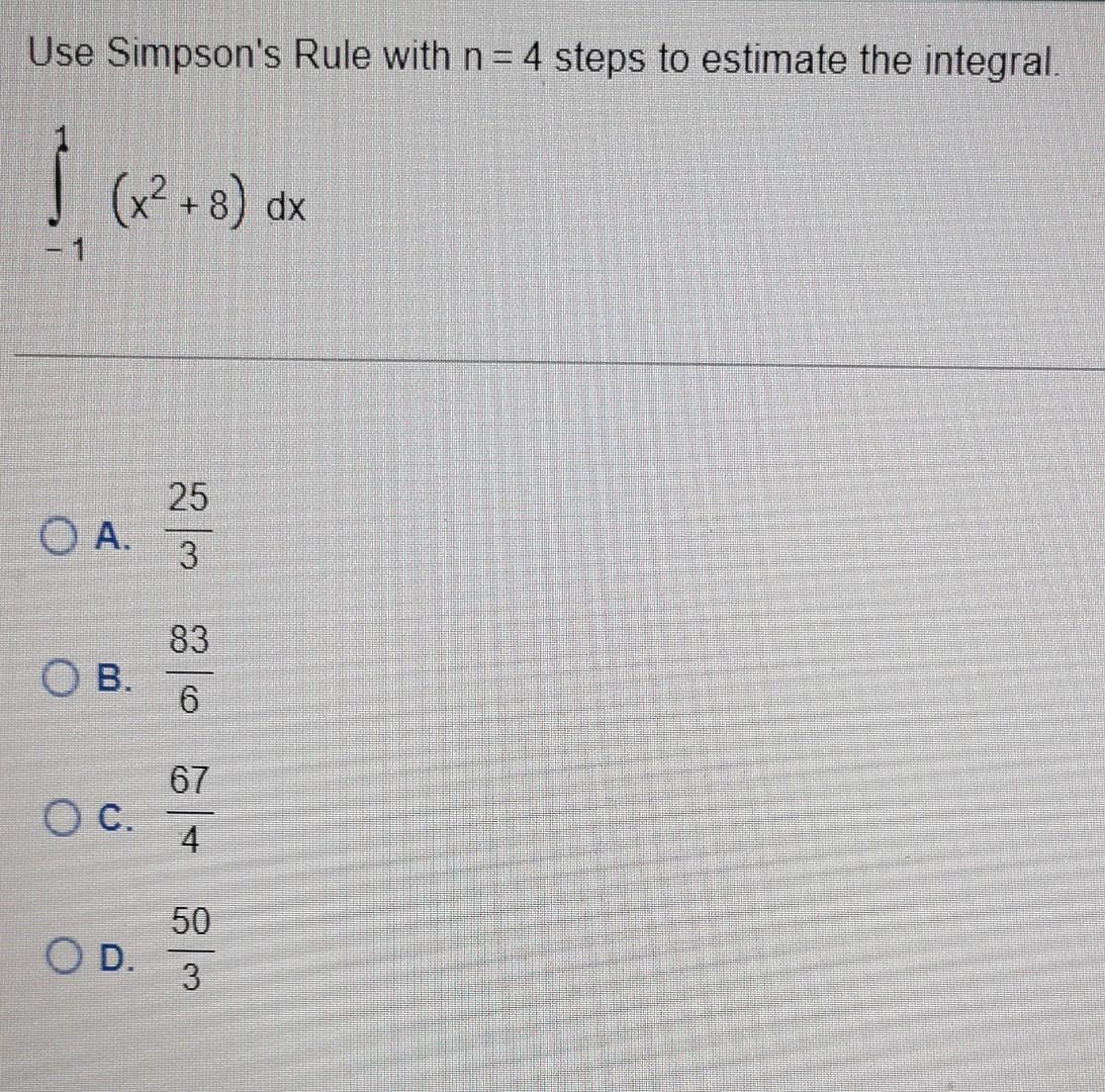 Solved Use Simpson's Rule with n=4 steps to estimate the | Chegg.com