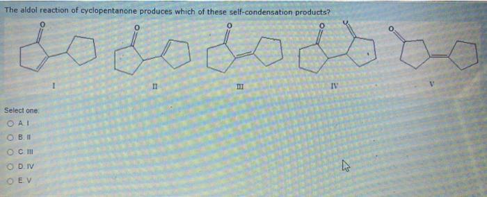 Solved The aldol reaction of cyclopentanone produces which | Chegg.com