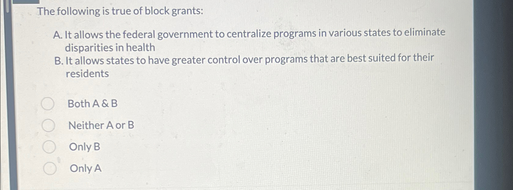 Solved The following is true of block grants:A. ﻿It allows | Chegg.com