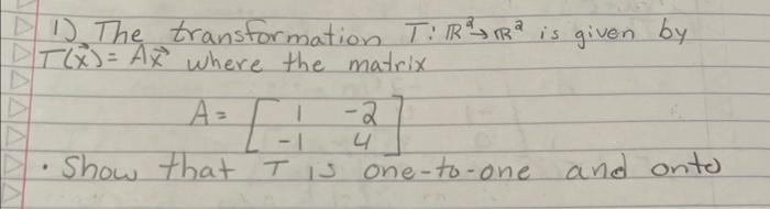 Solved 1) The transformation T:R2→R2 is given by T(x)=Ax | Chegg.com