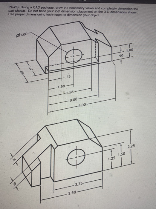 Solved P4-23) Using a CAD package, draw the necessary views | Chegg.com