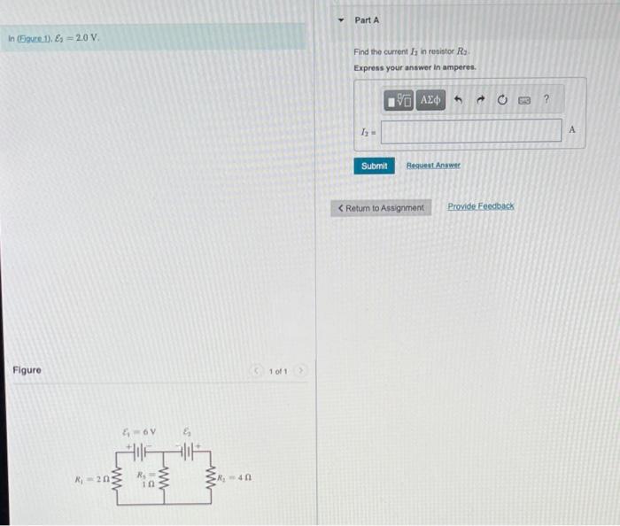Solved ε2=2.0 V Find the current I2 in resistor R2. Express | Chegg.com
