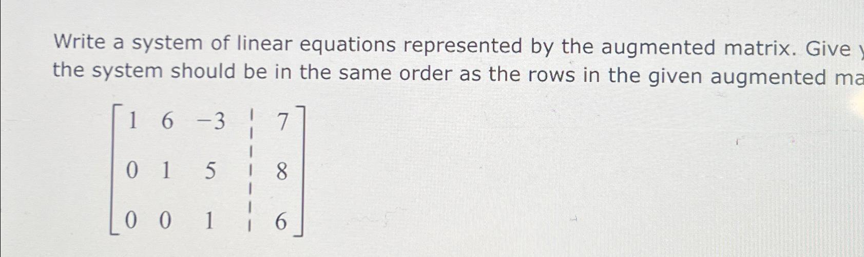 Solved Write a system of linear equations represented by the | Chegg.com
