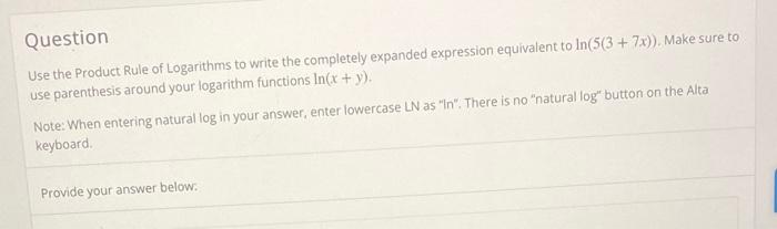 Solved Question Use the Product Rule of Logarithms to write | Chegg.com