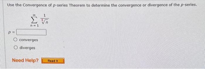 Solved Use the Convergence of p-series Theorem to determine | Chegg.com