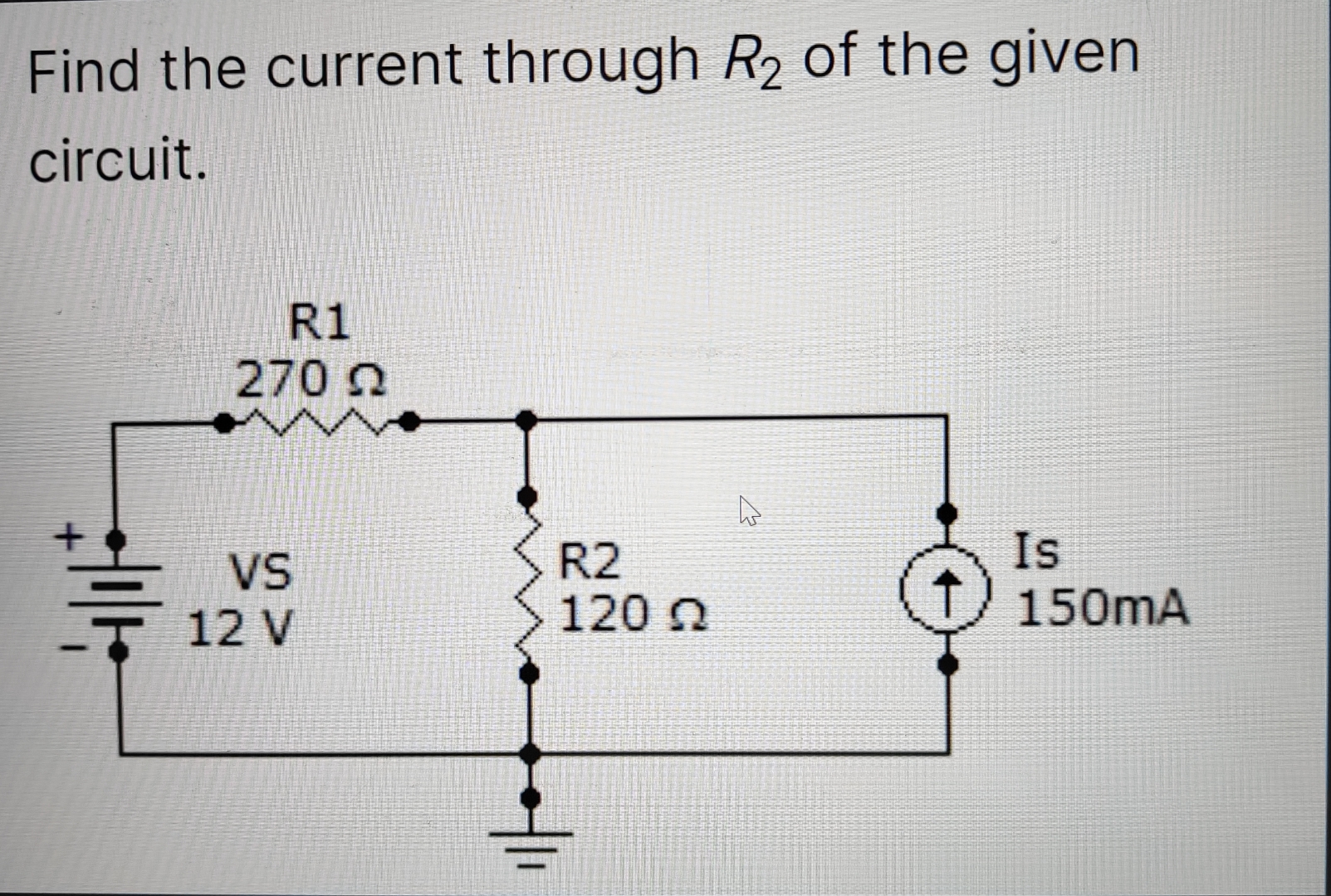 Solved Find the current through R2 ﻿of the given circuit. | Chegg.com
