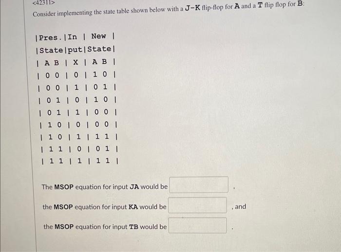 Solved Consider implementing the state table shown below | Chegg.com