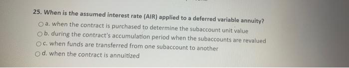 Solved 25. When is the assumed interest rate (AIR) applied | Chegg.com