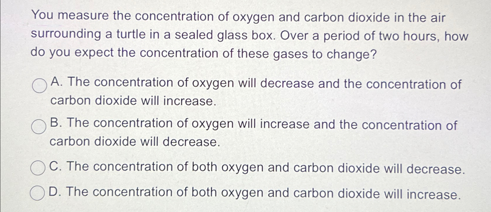 You measure the concentration of oxygen and carbon | Chegg.com