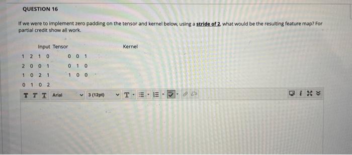 Solved Question 16 If We Were To Implement Zero Padding On
