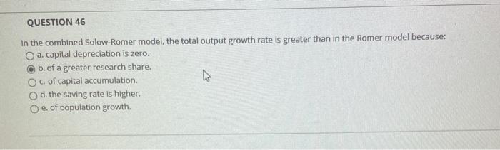 Solved QUESTION 46 In the combined Solow-Romer model, the | Chegg.com