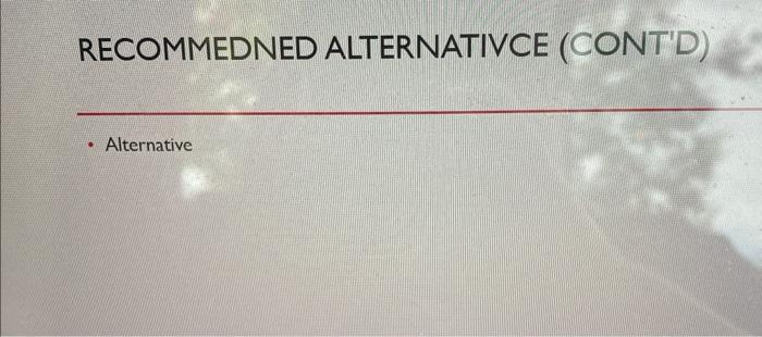 I need the alternative business approach and the | Chegg.com