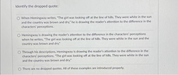 Identify the dropped quote: O When Hemingway writes, | Chegg.com