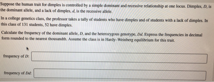 Solved Suppose the human trait for dimples is controlled by | Chegg.com