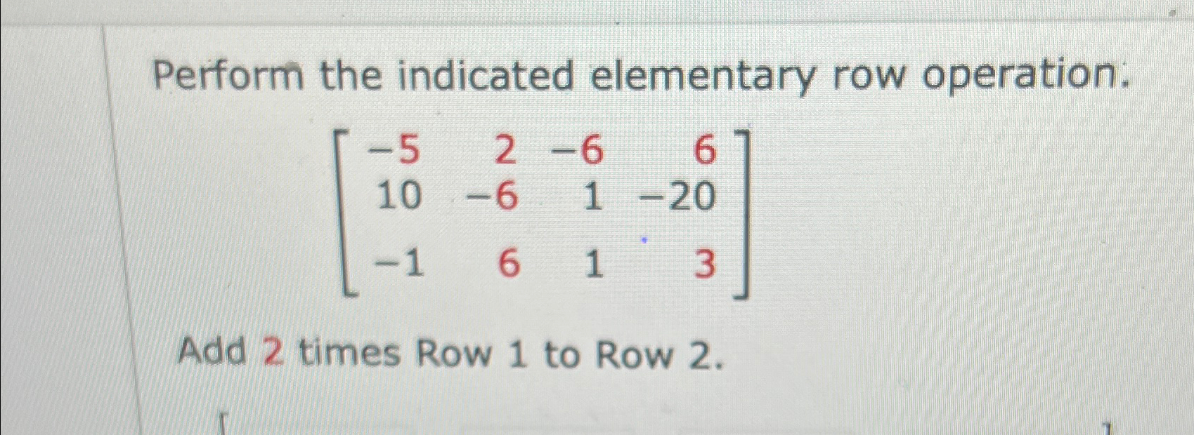 Solved Perform The Indicated Elementary Row