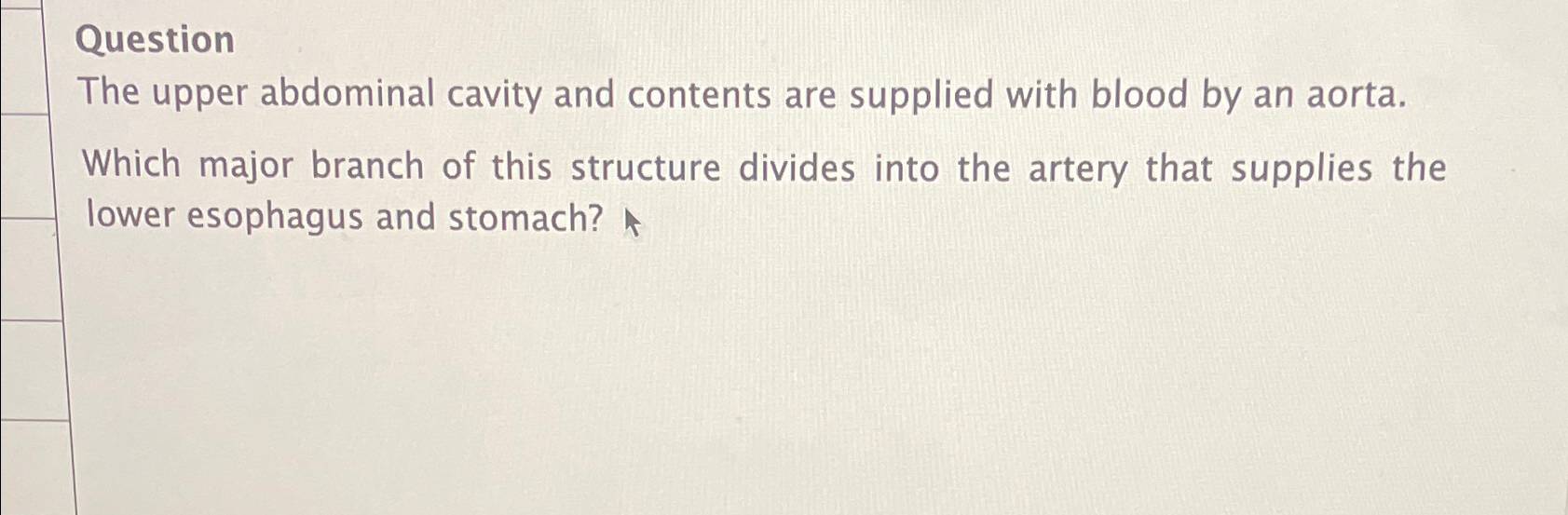 Solved QuestionThe upper abdominal cavity and contents are | Chegg.com