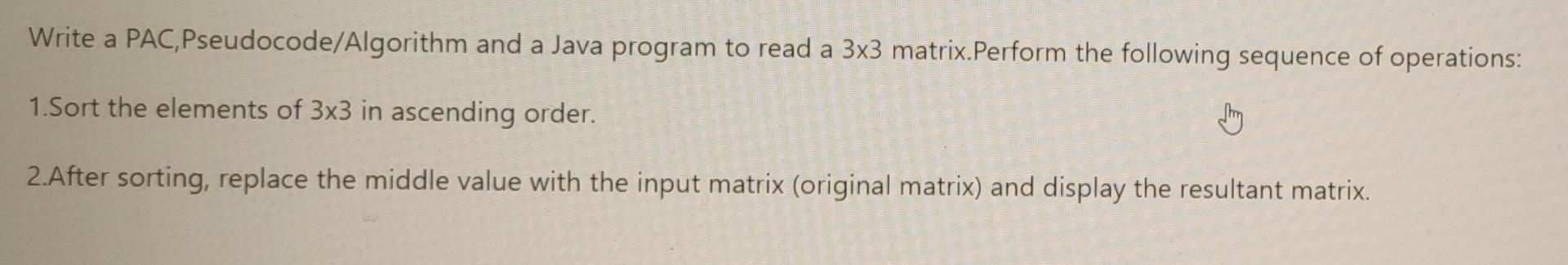 Solved Write A Pacpseudocodealgorithm And A Java Program