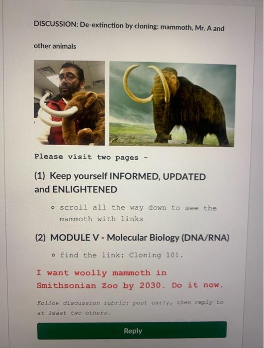Solved DISCUSSION: De-extinction by cloning: mammoth, Mr. A | Chegg.com