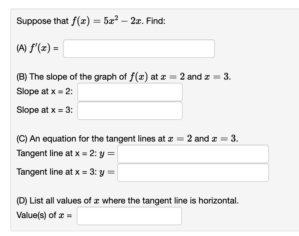 Solved Suppose that f(x)=5x2-2x. ﻿Find:(A) f'(x)=(B) ﻿The | Chegg.com