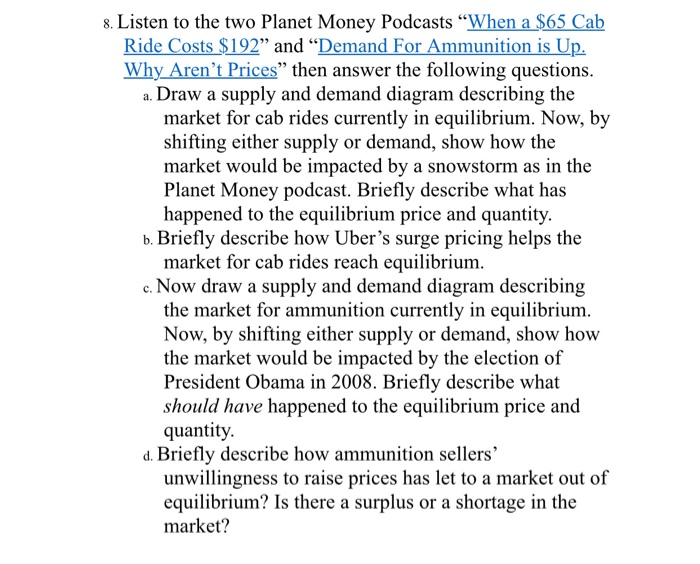 Solved 8. Listen to the two Planet Money Podcasts “When a | Chegg.com