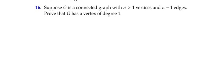 Solved 16. Suppose G is a connected graph with n > 1 | Chegg.com