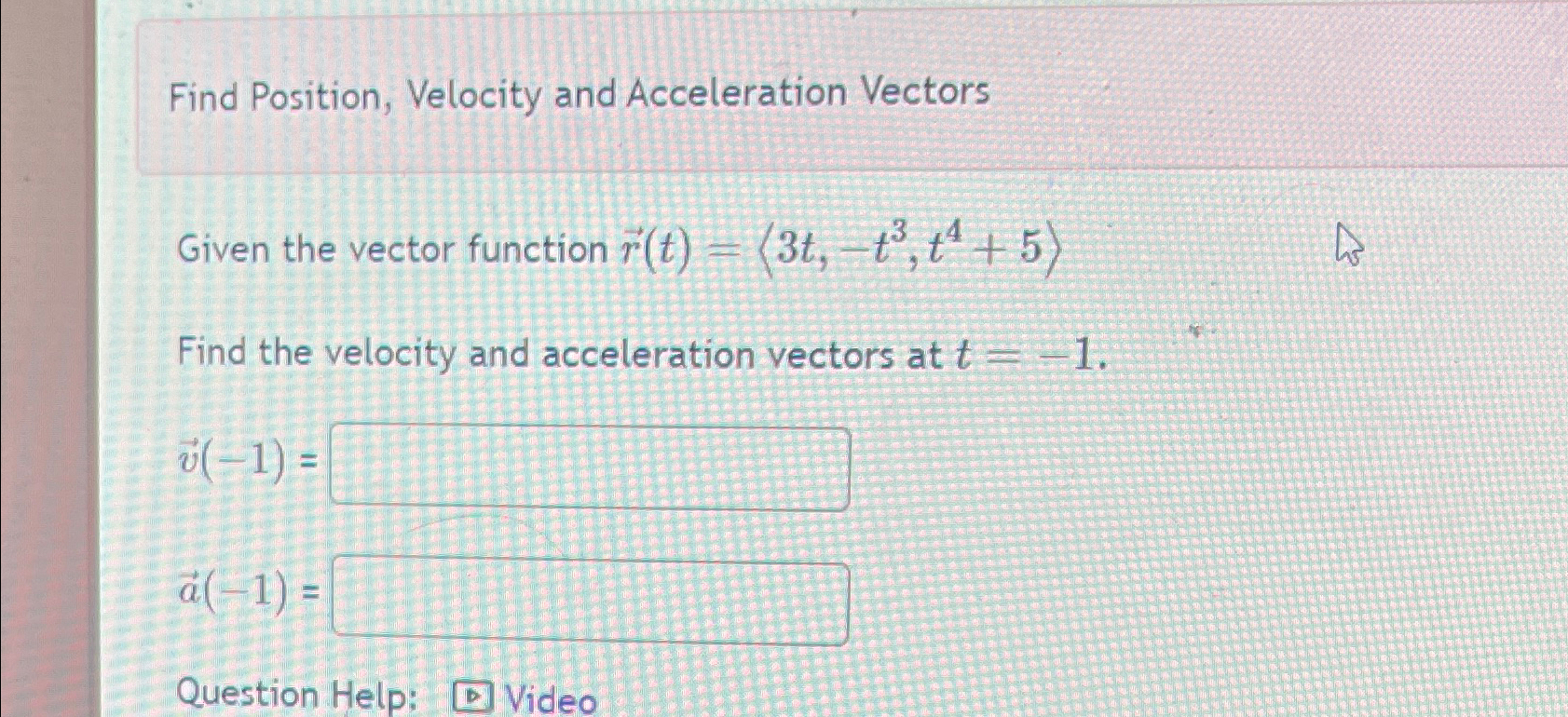 Solved Find Position, Velocity and Acceleration VectorsGiven | Chegg.com