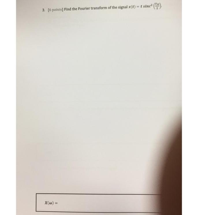 Solved [6 ﻿points] ﻿Find the Fourier transform of the signal | Chegg.com