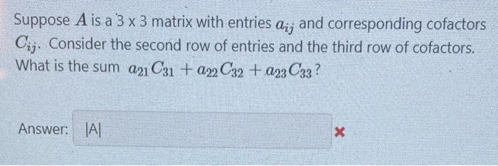 Solved Suppose A is a 3×3 matrix with entries aij and | Chegg.com