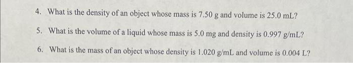 Solved 4. What is the density of an object whose mass is | Chegg.com