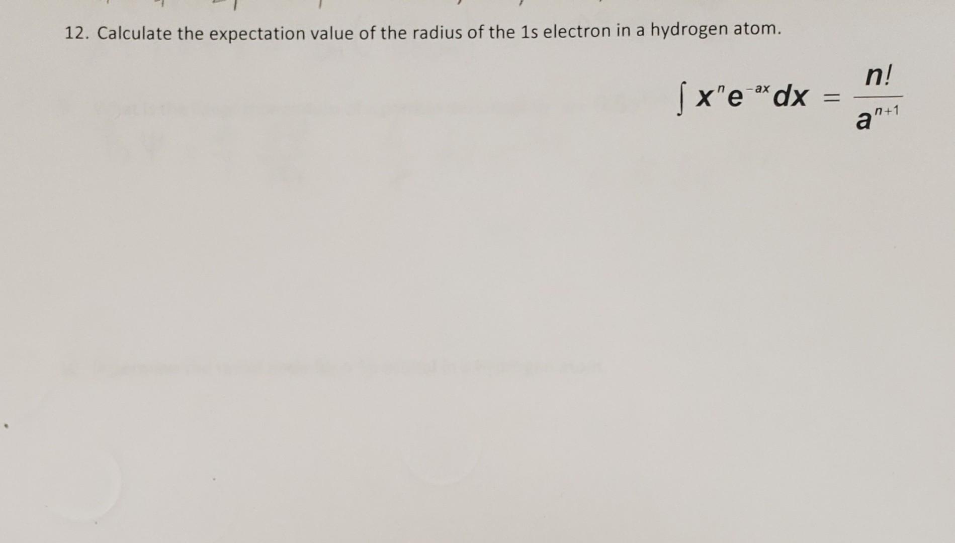 Solved 12. Calculate the expectation value of the radius of | Chegg.com