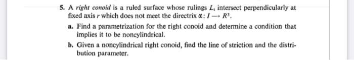 Solved 5. A right conoid is a ruled surface whose rulings Li | Chegg.com