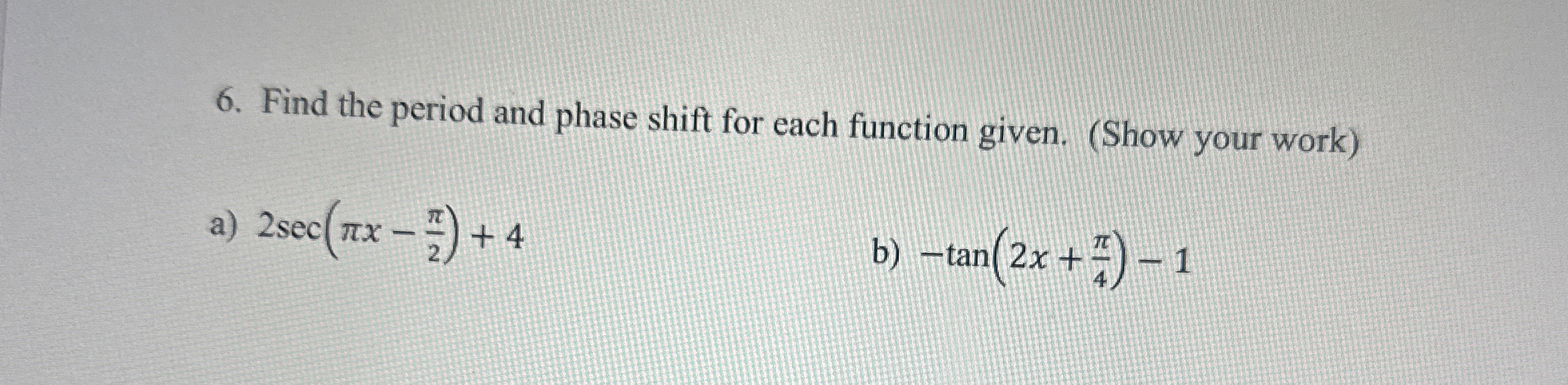 Find the period and phase shift for each function | Chegg.com