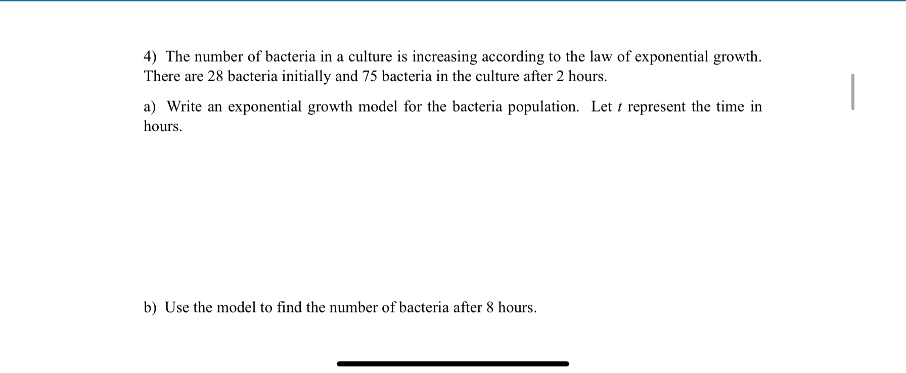 Solved The number of bacteria in a culture is increasing | Chegg.com