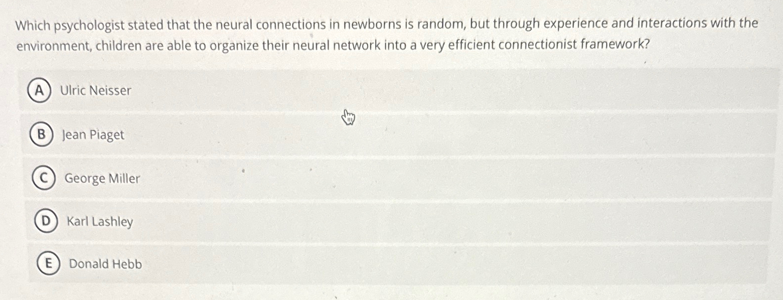 Solved Which psychologist stated that the neural connections | Chegg.com