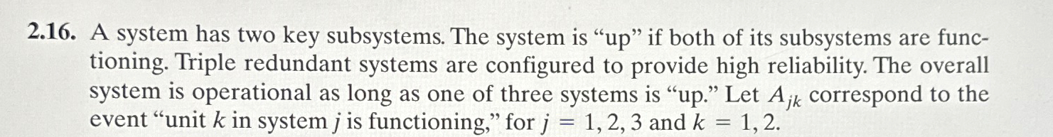 Solved 2.16. ﻿A system has two key subsystems. The system is | Chegg.com