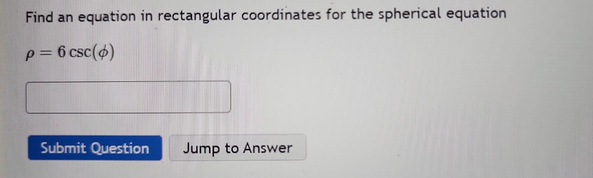 Solved Find an equation in rectangular coordinates for the | Chegg.com